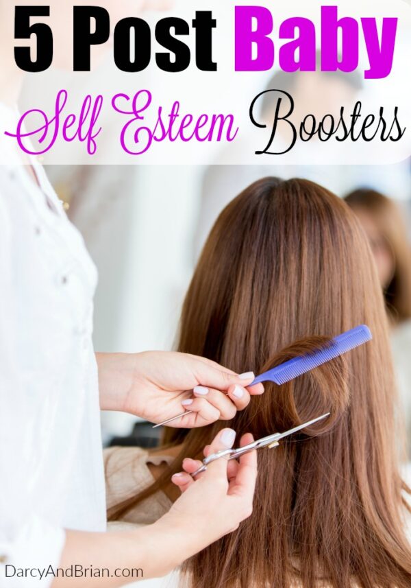 5 Post Baby Self Esteem Boosters - Tips for New Moms