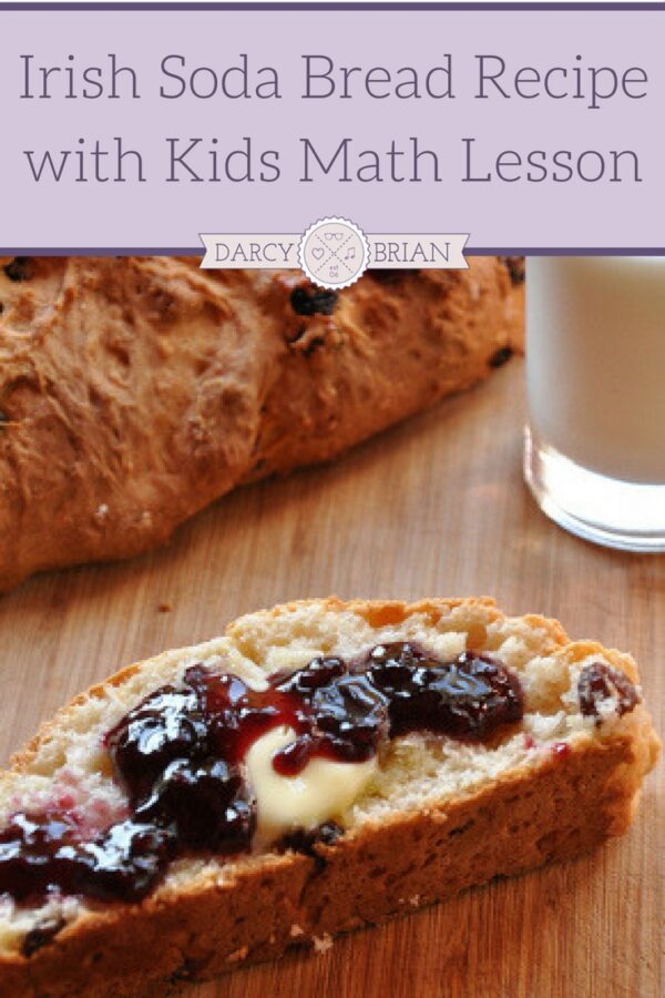 Irish Soda Bread Recipe with Math Lesson for Kids