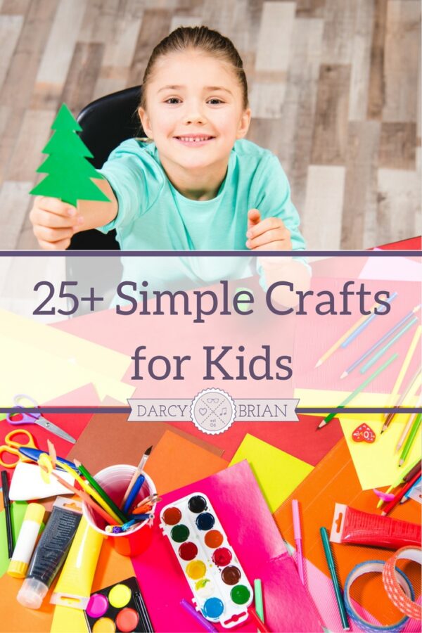 25+ Simple Craft Ideas for Kids All Year Round