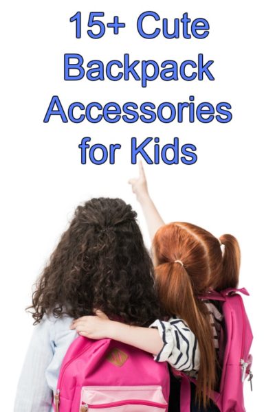 15+ Cute Backpack Accessories for Girls and Boys