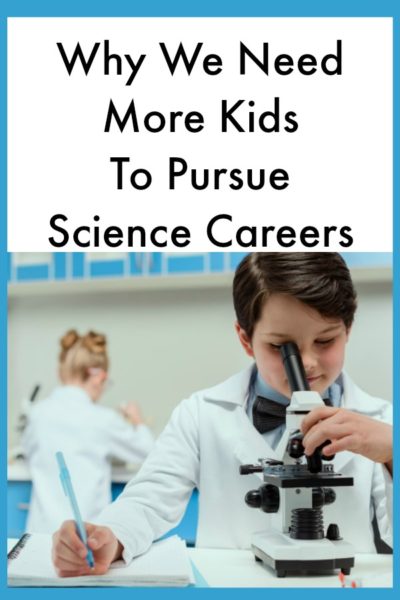 Why We Need More Kids To Pursue Science Careers