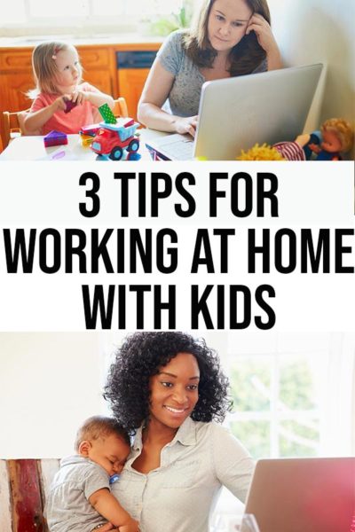 3 Keys to Working from Home with Young Kids