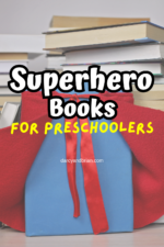 Superhero Books for Preschoolers: Igniting Imagination and Values