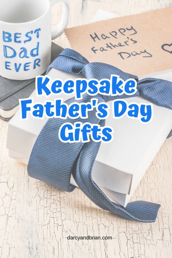 20 Unique and Heartfelt Keepsake Father's Day Gifts
